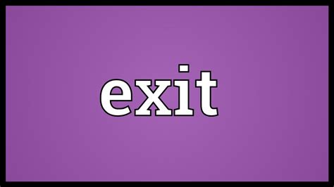 Exit Meaning YouTube