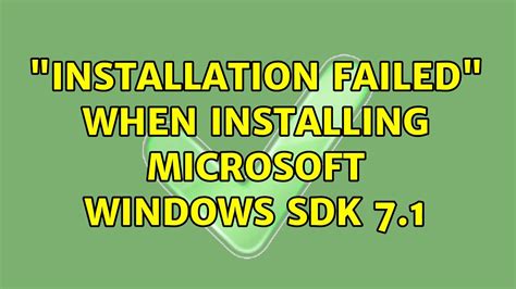 Installation Failed When Installing Microsoft Windows Sdk 7 1 Youtube