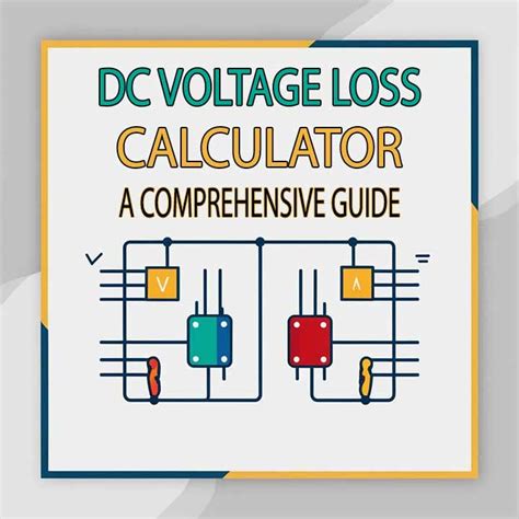 Dc Voltage Loss Calculator A Comprehensive Guide Electrical Hub