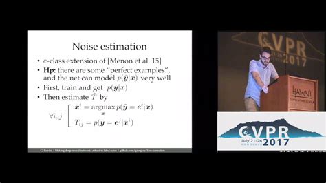 Making Deep Neural Networks Robust To Label Noise A Loss Correction Approach YouTube