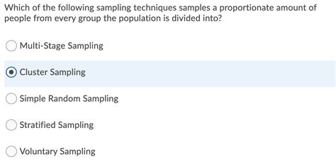 Solved Which Of The Following Sampling Techniques Samples A Chegg