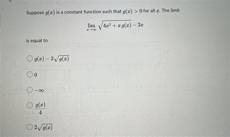 Solved Suppose G X Is A Constant Function Such That G X Chegg Com