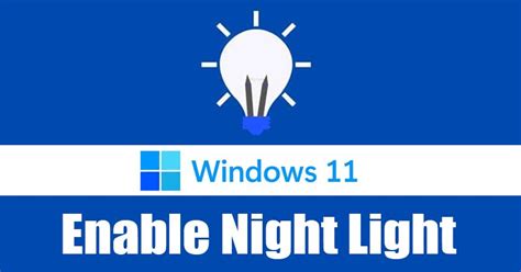 How To Enable The Night Light Feature On Windows 11