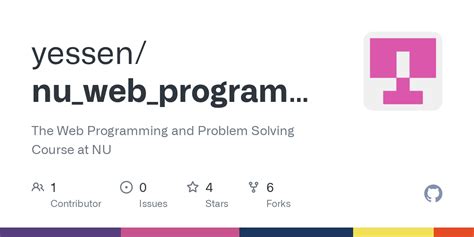 Github Yessennuwebprogramming The Web Programming And Problem Solving Course At Nu