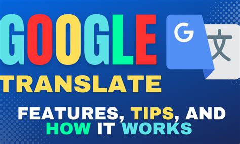 Understanding Google Translate: Features, Tips, and How It Works | by AI AVENUE | Medium