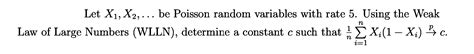 solved let x1 x2 … be poisson random variables with rate 5