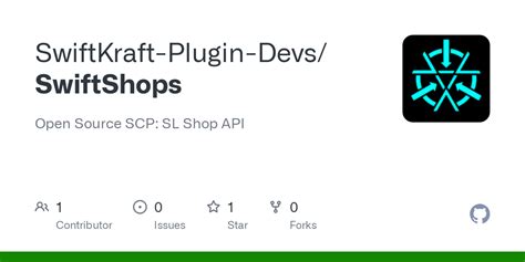 GitHub SwiftKraft Plugin Devs SwiftShops Open Source SCP SL Shop API