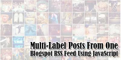 Multi Label Posts From One Blogspot RSS Feed Using JavaScript EXEIdeas Let S Your Mind Rock