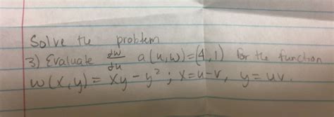 Solved Solve The Problem Evaluate Dw Du A U W 4 1 Chegg Com