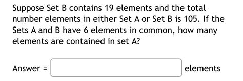 Solved Suppose Set B Contains 19 ﻿elements And The Total