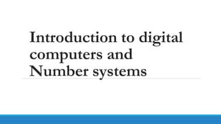 Introduction To Digital Computers And Number Systems Pptx