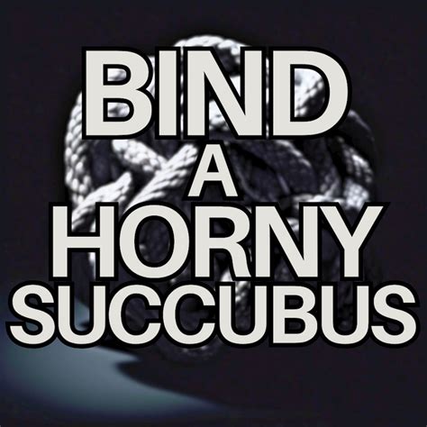 Bind A Succubus Sigil For Them For You Magic Spell Blowjob Orgasm Tie Up Horny Bind Sex Spirits