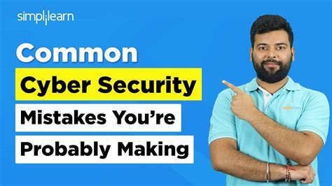 The Worst Beginner Cyber Security Mistakes Everyone Makes Cybersecurity Tutorial Simplilearn