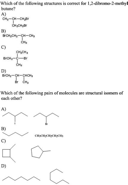 SOLVED: Which of the following structures is correct for 1,2-dibromo-2-methylbutane? CH3-CHBr ...