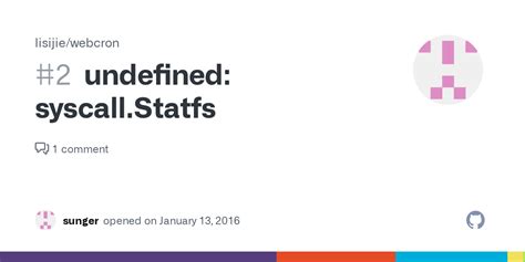 undefined syscall statfs · issue 2 · lisijie webcron · github
