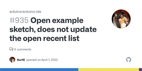 Open Example Sketch Does Not Update The Open Recent List · Issue 935 · Arduinoarduino Ide