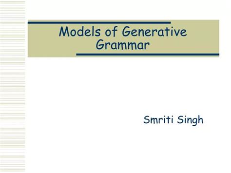 PPT Models Of Generative Grammar PowerPoint Presentation Free Download ID 738675