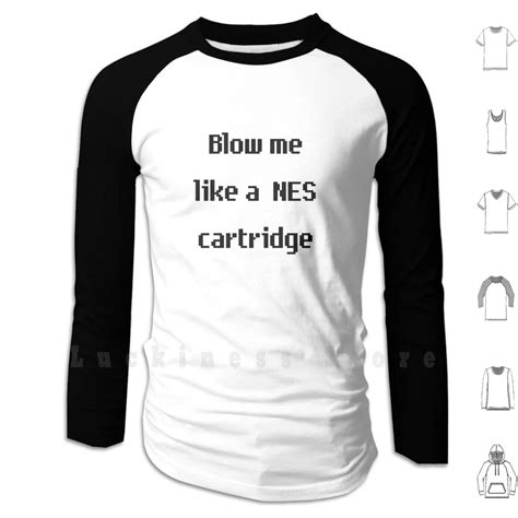 Like A Nes Cartridge Hoodies Long Sleeve Nes Nintendo Sex Blow Sexy