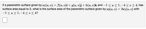 solved if a parametric surface given by r1 u v f u v i