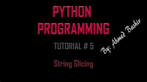 Python Tutorial 5 Strings Slicing Youtube