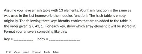 solved assume you have a hash table with 13 elements your hash