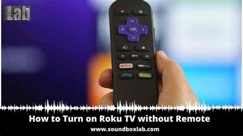 How To Turn On Roku TV Without Remote