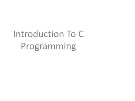 Introduction To C Programming Pptx