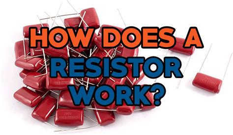 How Does A Resistor Work Fully Explained Electronic Components Wiki