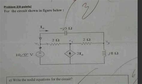 Solved Problem 2 3 Points For The Circuit Shewn In Figure