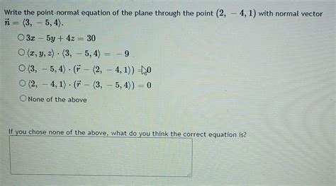 Solved With Normal Vector Write The Point Normal Chegg