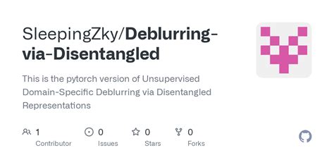 Github Sleepingzkydeblurring Via Disentangled This Is The Pytorch