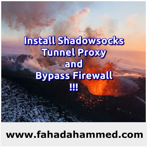 install shadowsocks tunnel proxy and bypass firewall