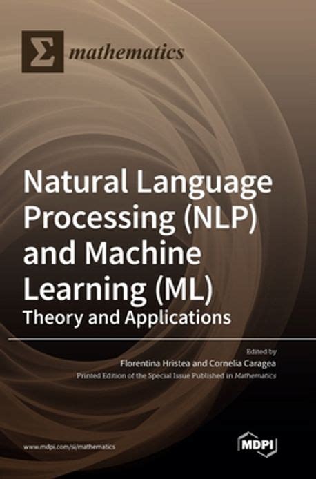 Natural Language Processing Nlp And Machine Learning Ml Hristea Florentina 교보문고