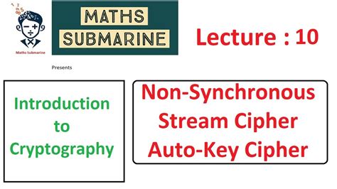 Cryptography Lecture 10 Non Synchronous Stream Cipher Autokey Cipher
