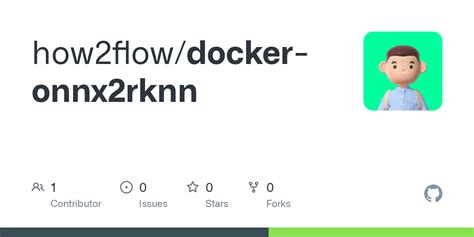 Github How2flowdocker Onnx2rknn