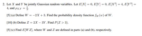 Solved 2 Let X And Y Be Jointly Gaussian Random Variables