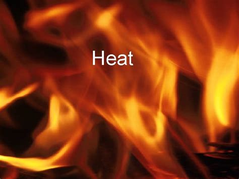 Heat Chapter 8 Heat Lesson 1 1 Understand