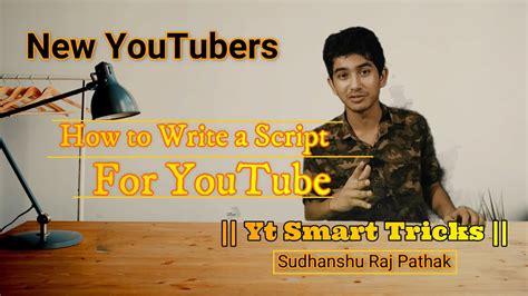 How To Write A Script For Youtube Yt Smart Tricks Youtube