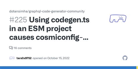 Using Codegents In An Esm Project Causes Cosmiconfig Typescript Loader To Throw An Es Modules