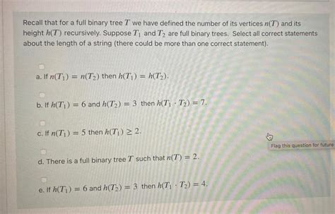 Solved Recall That For A Full Binary Tree T We Have Defined