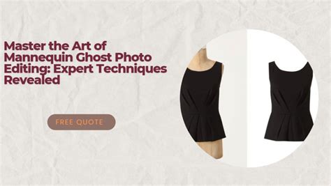 Mannequin Ghost Photo Editing Techniques Master The Art