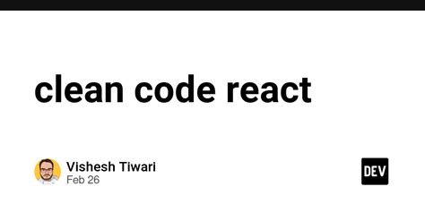 Clean Code React DEV Community