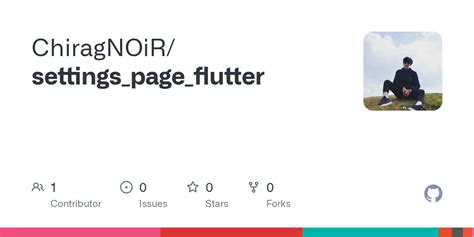 GitHub ChiragNOiR Settings Page Flutter