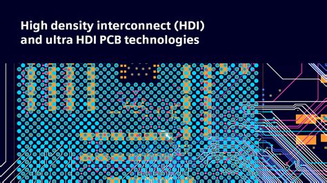 High Density Interconnect HDI And Ultra HDI PCB Technologies