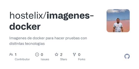 GitHub Hostelix Imagenes Docker Imagenes De Docker Para Hacer Pruebas Con Distintas Tecnologias