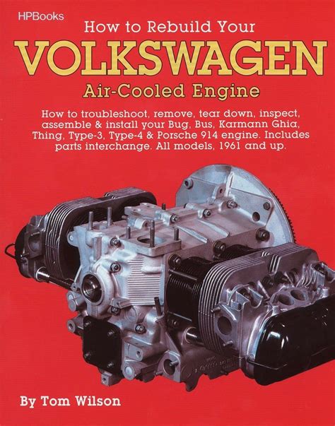 How To Rebuild Your Volkswagen Air Cooled Engine All Models 1961 And
