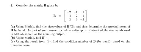 Solved Consider The Matrix B Given By B Chegg