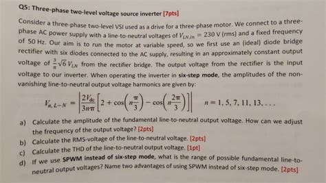 Solved Q5 Three Phase Two Level Voltage Source Inverter Chegg Com