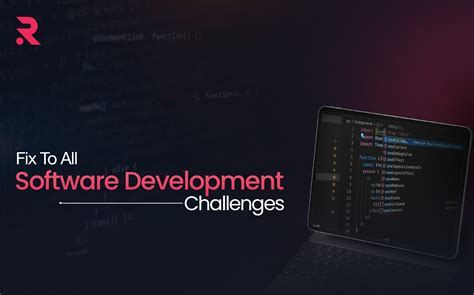 How To Overcome Software Development Challenges And Solutions