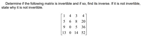 Solved Determine If The Following Matrix Is Invertible And